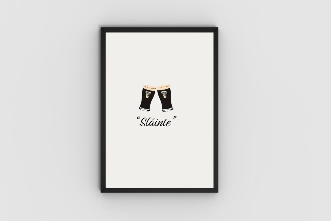 Sláinte - Cheers - Guinness Print ----- [irish Art Poster - Irish ...