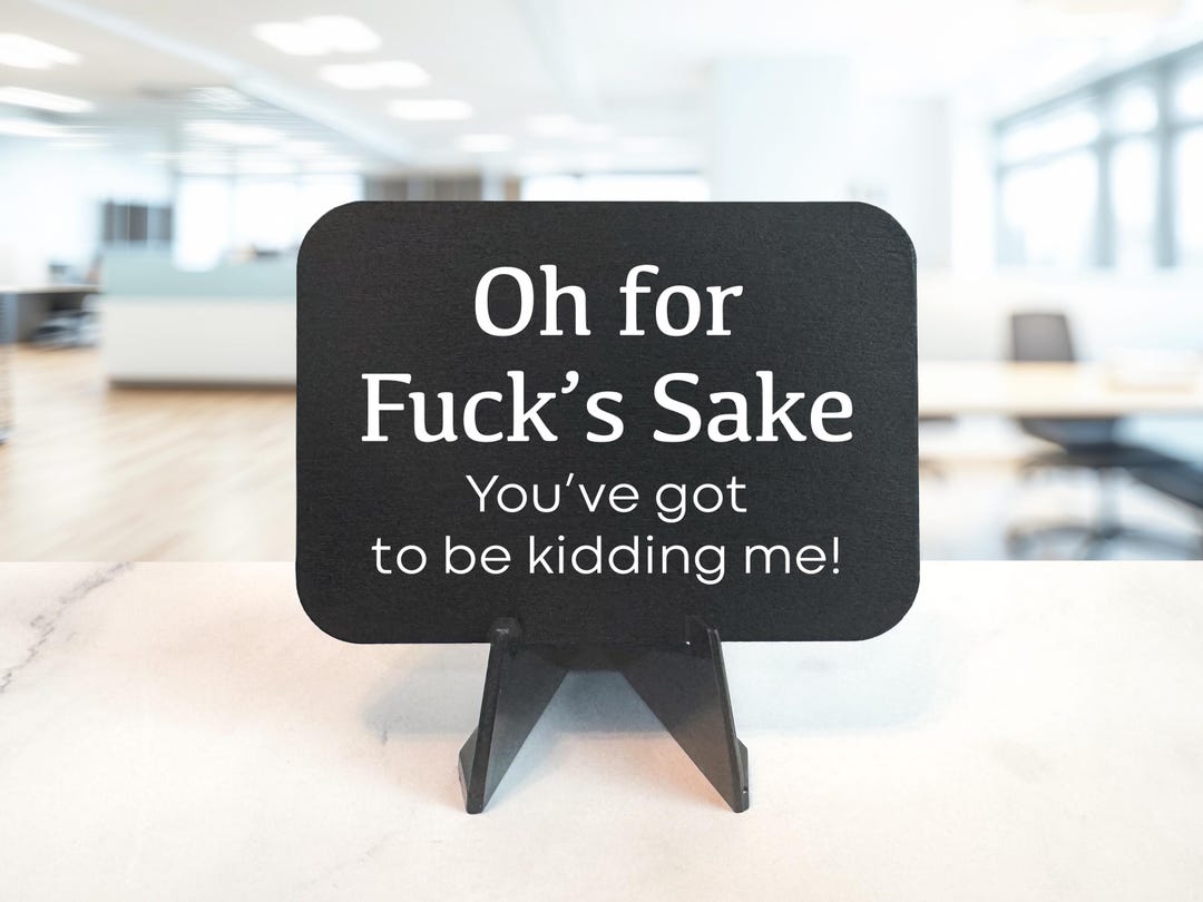 Mini Wood Sign –“oh for Fuck’s Sake!”– Funny Small Wood Sign, Sarcastic ...