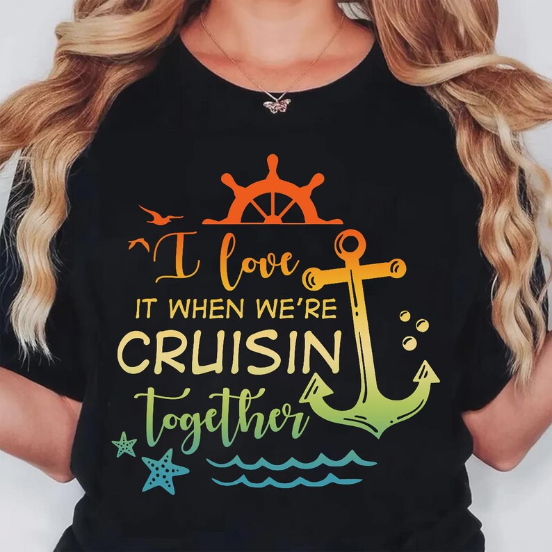 I Love It When We're Cruisin Together PNG Bundle, Cruise Vacation Ship ...