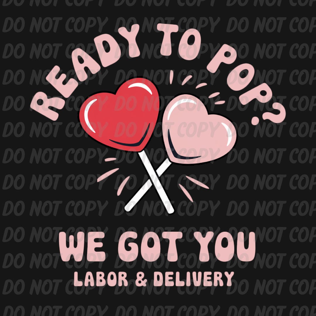 Ready to Pop Valentines Day Labor and Delivery Nurse Png, Nurse ...