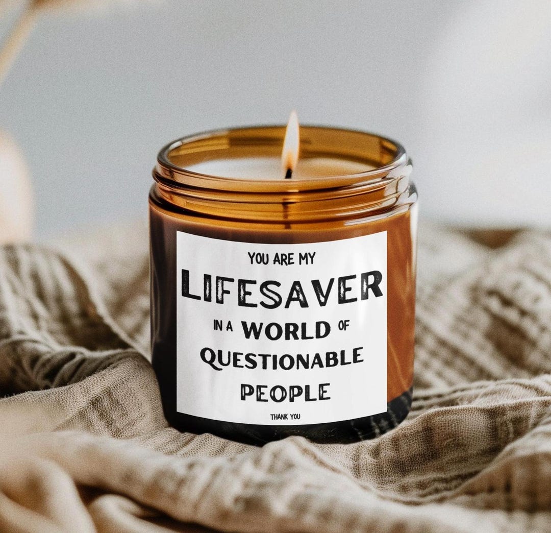 Lifesaver in a World of Questionable People Best Friendship Gift Candle ...