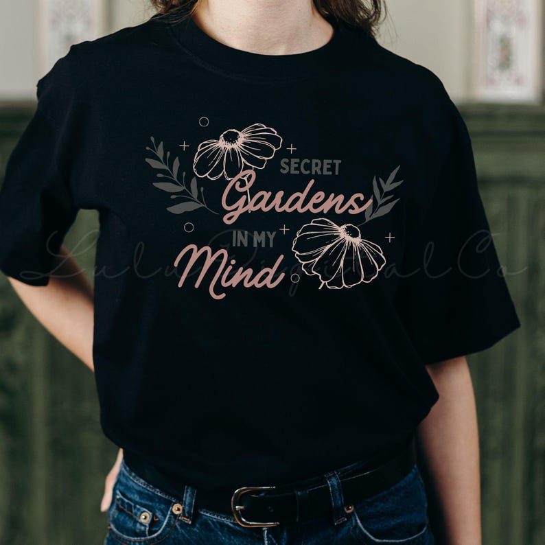 Secret Gardens in My Mind Svg Era Sublimation Secret Garden Shirt ...