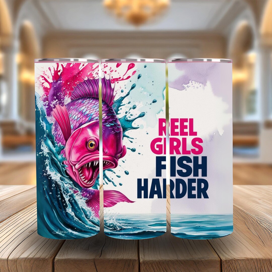 Reel Girls Fish Harder 20oz Skinny Tumbler Sublimation Design - Etsy