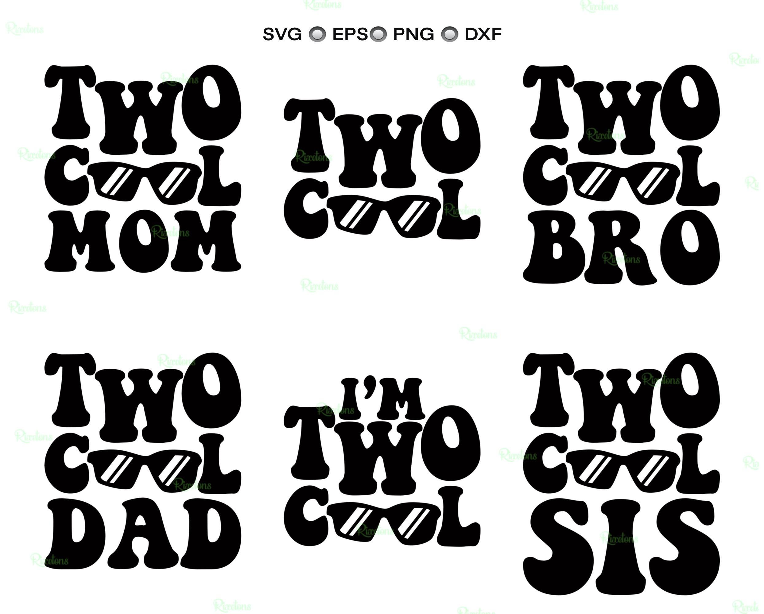 Two Cool Svg, Two Cool Png, Two Cool Birthday, Two Cool Family Shirts ...