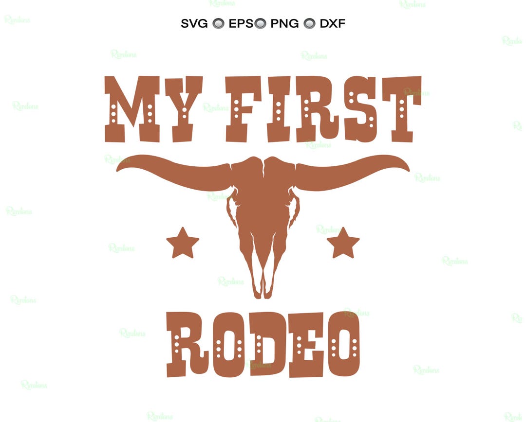 My First Rodeo Svg, First Rodeo Shirt Svg, My First Rodeo Png, My First ...