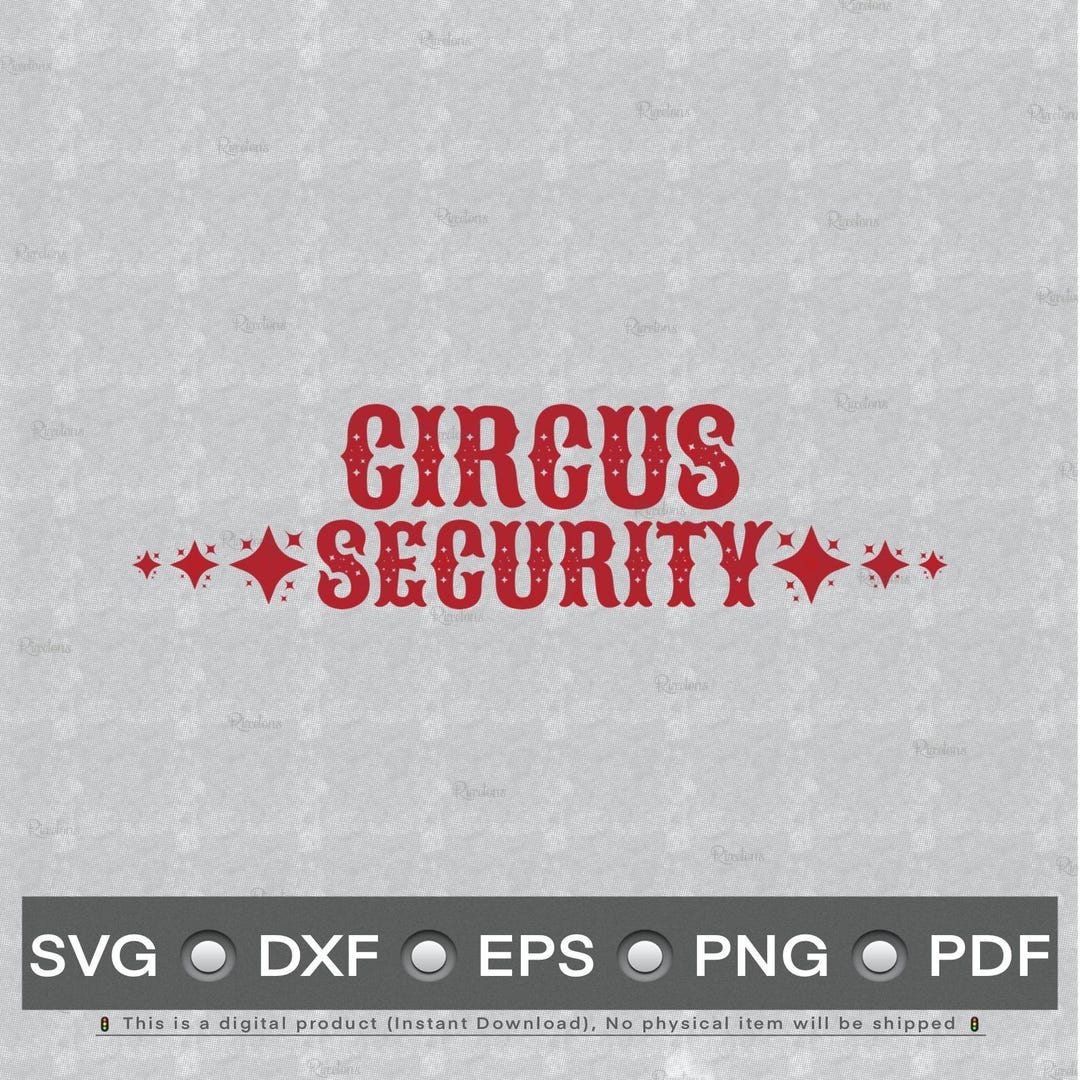 Circus Security PNG, Security Circus SVG, Circus Security DXF, Security ...