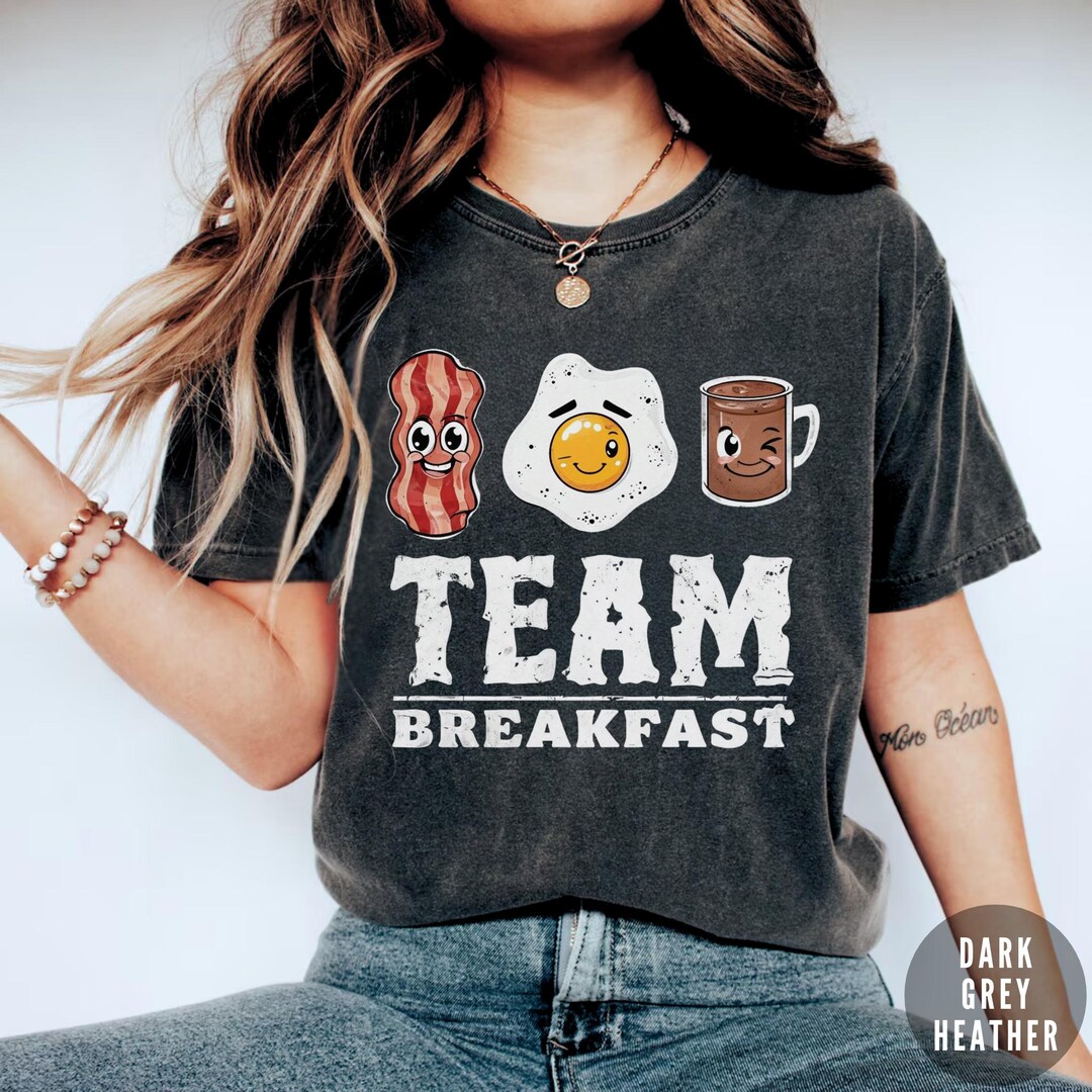 Team Breakfast Shirt, Funny Bacon Eggs Coffee Shirt, Breakfast Lover ...