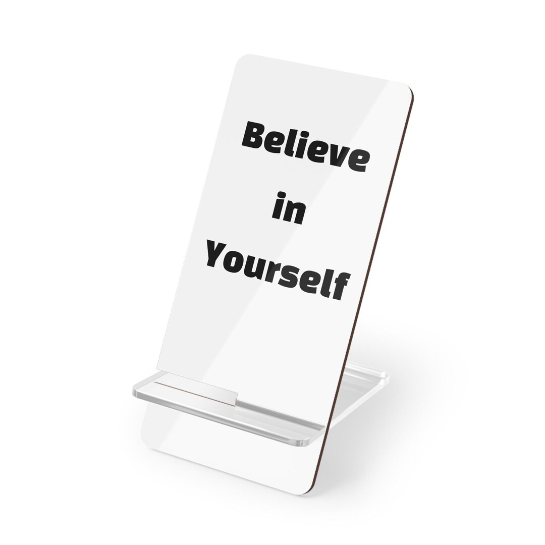 Believe in Yourself: Mobile Display Stand for Smartphones - Etsy