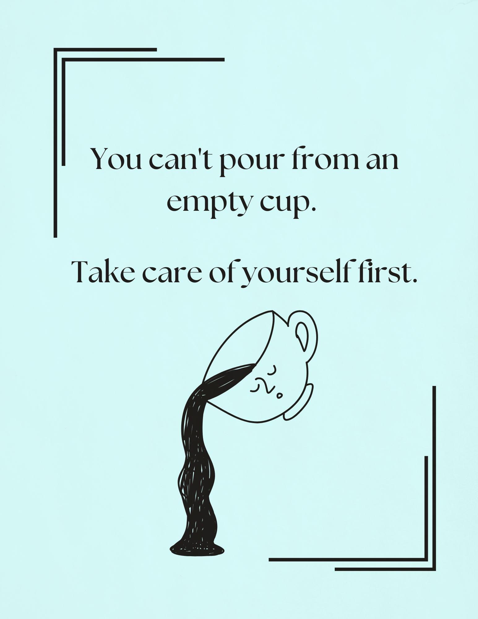 Self-care Reminder Poster: ‘you Can't Pour From an Empty Cup ...