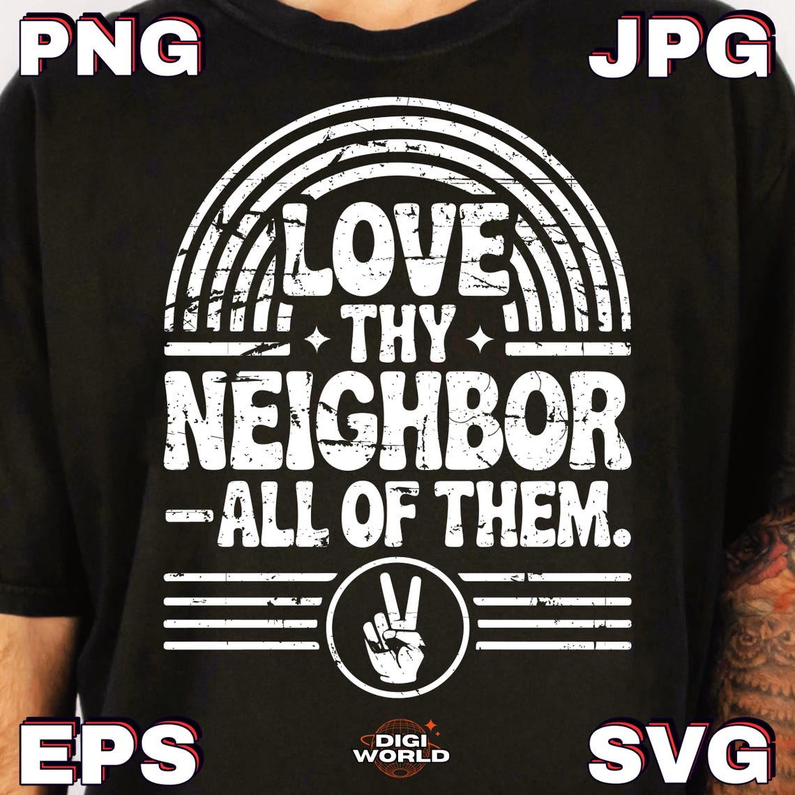 Love Thy Neighbor All of Them PNG | Peace Hand Shirt Design | Vintage ...