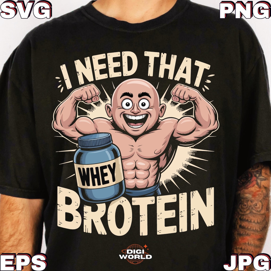 Funny Gym Bro Protein Bro Tein Svg Png Eps Jpg for Men Workout Humor ...