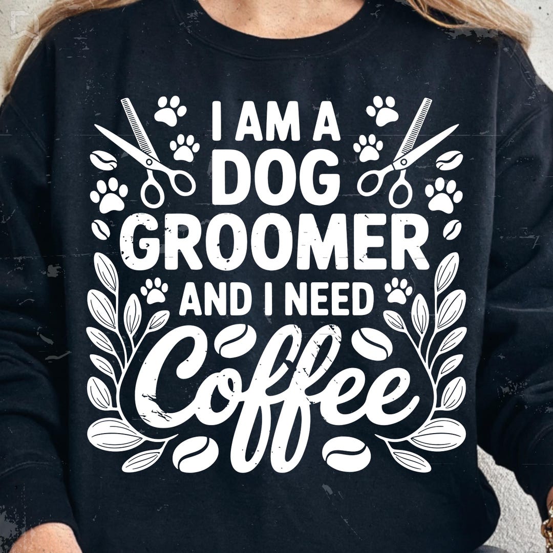 Dog Groomer SVG | Funny Groomer Shirt Design Png | Pet Grooming SVG ...