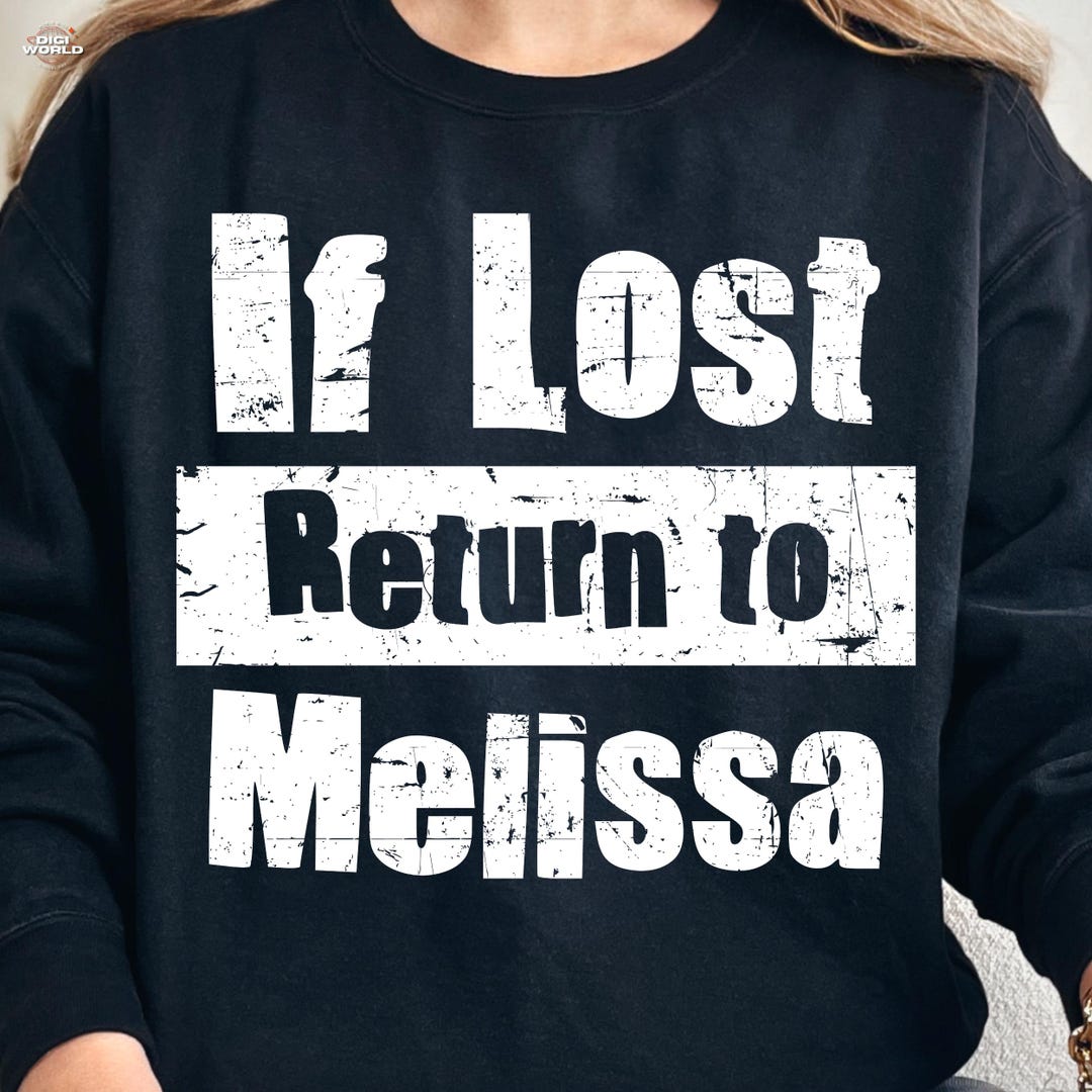If Lost Return to Melissa SVG PNG | Funny Personalized Name Shirt ...