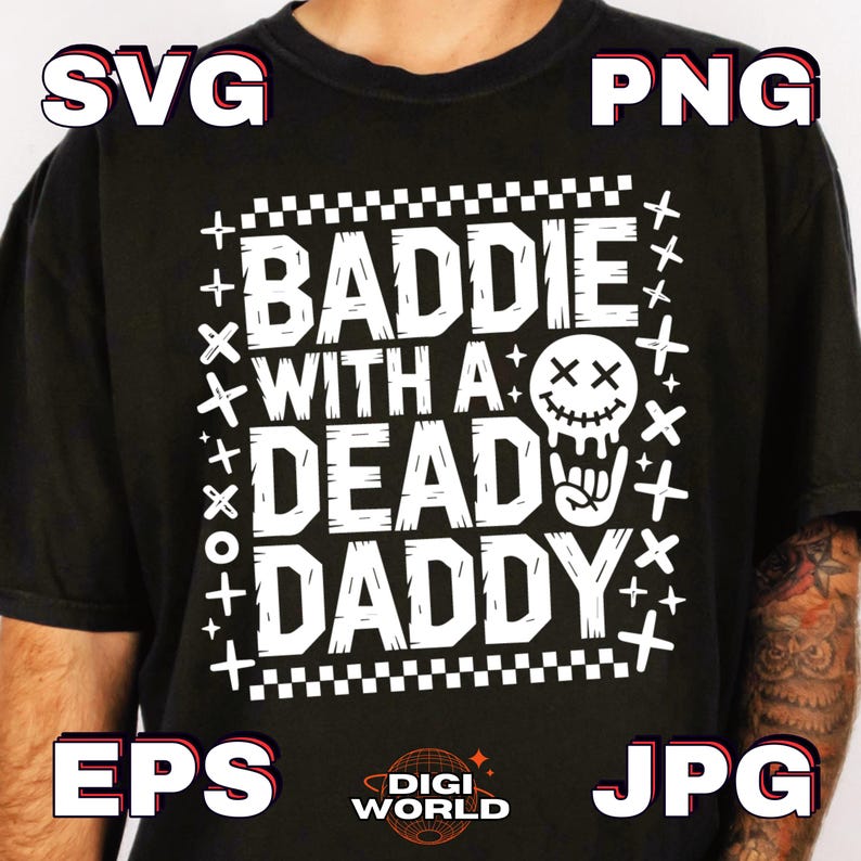 Minimalist SVG PNG EPS | Baddie With a Dead Daddy | Dark Humor T-shirt ...