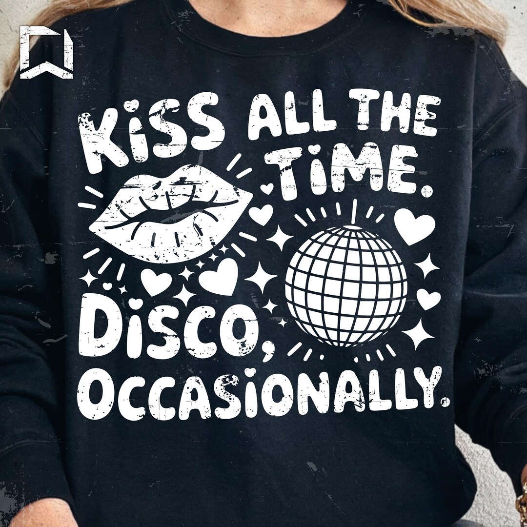 Kiss All the Time Disco Occasionally SVG | Disco Ball SVG | Retro Disco ...