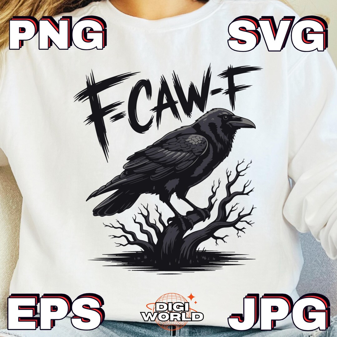 Funny Crow SVG PNG EPS | F-caw-f Meme Saying | Black Bird Digital ...