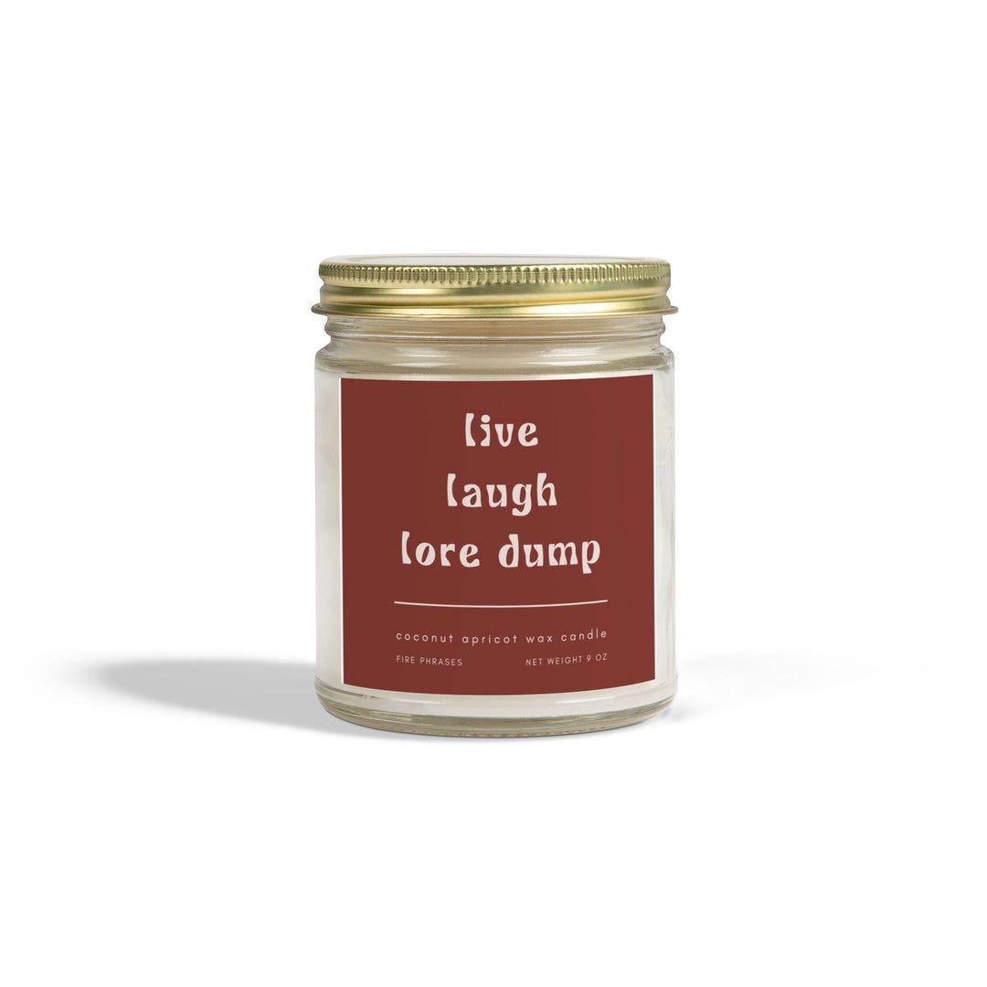 Funny Candle, Gen Z Meme, Coconut Apricot Wax, Live Laugh Lore Dump ...