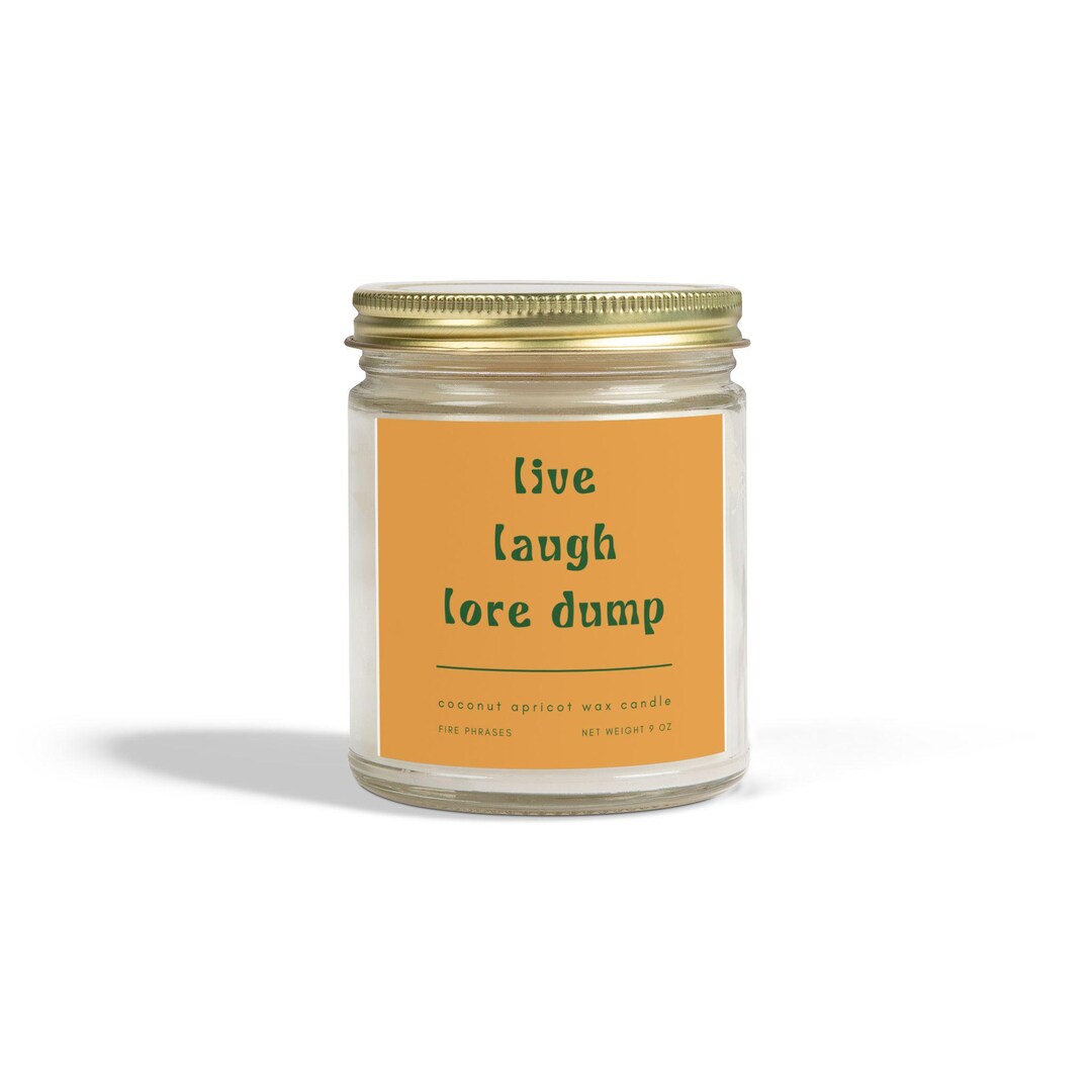 Funny Candle, Gen Z Meme, Coconut Apricot Wax, Live Laugh Lore Dump ...