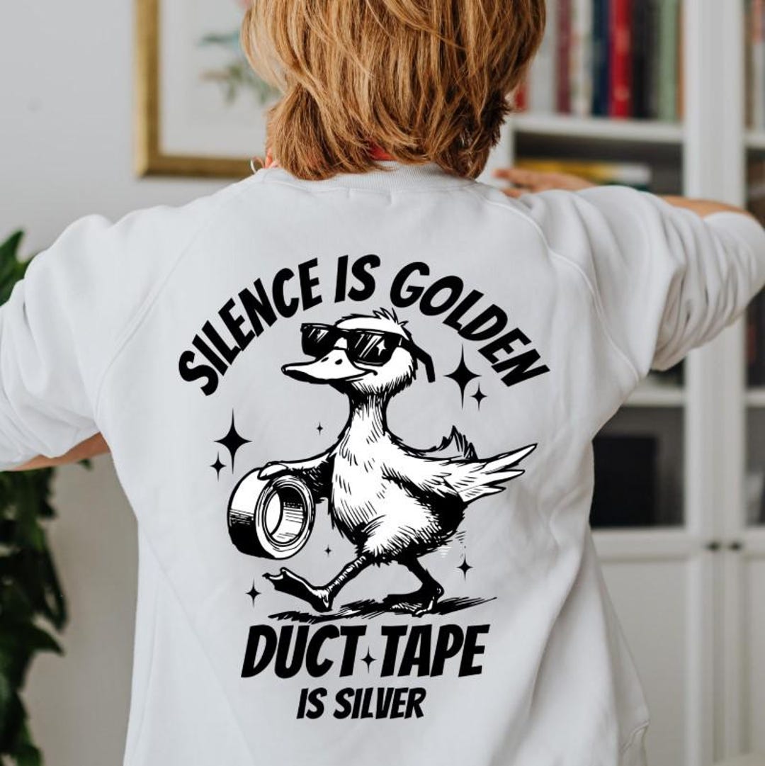 Silence is Golden Sarcastic SVG PNG Duct Tape is Silver Snarky Funny ...