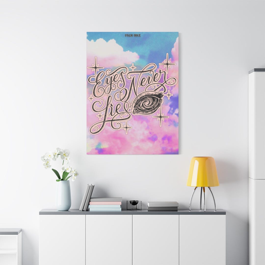 Eyes Never Lie Custom Hand Lettering, Matte, Stretched, 1 25", Palm ...