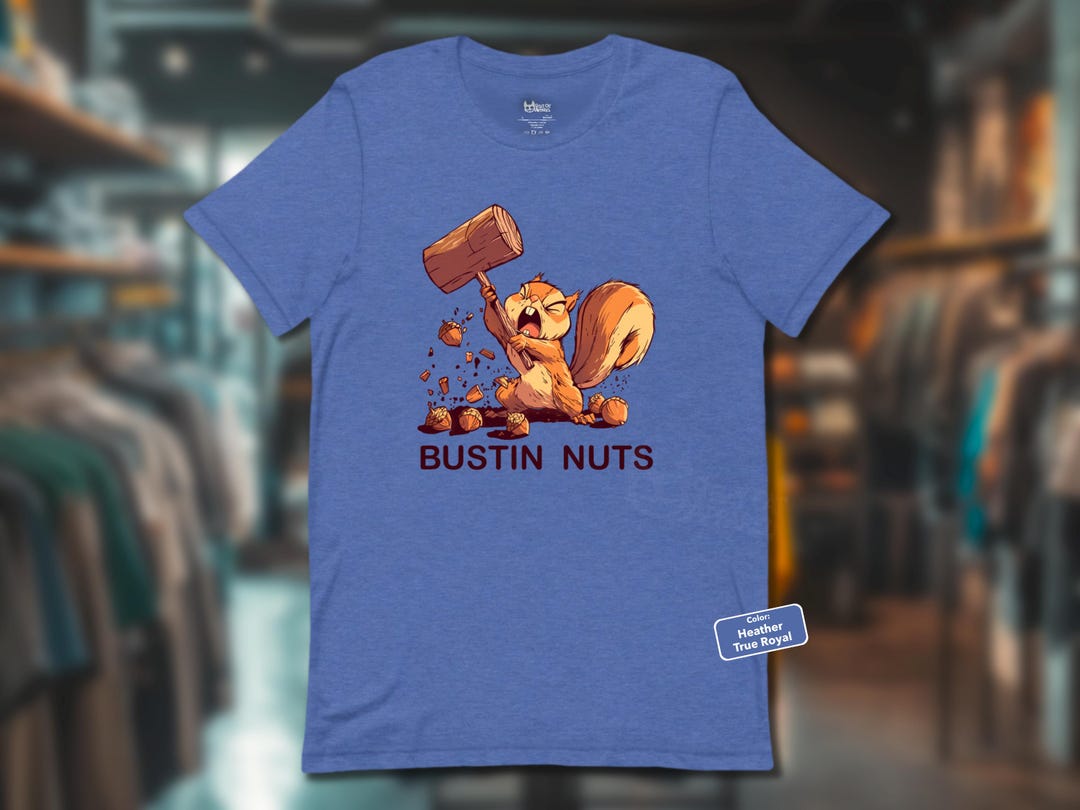 Bustin’ Nuts T-shirt, Funny Nut Humor Tee, Cartoon Acorn Smashing ...