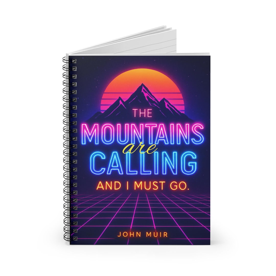 John Muir "the Mountains Are Calling and I Must Go” Spiral Notebook ...