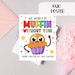 Muffin Without You Appreciation Sign Printable (PDF & PNG) - Etsy