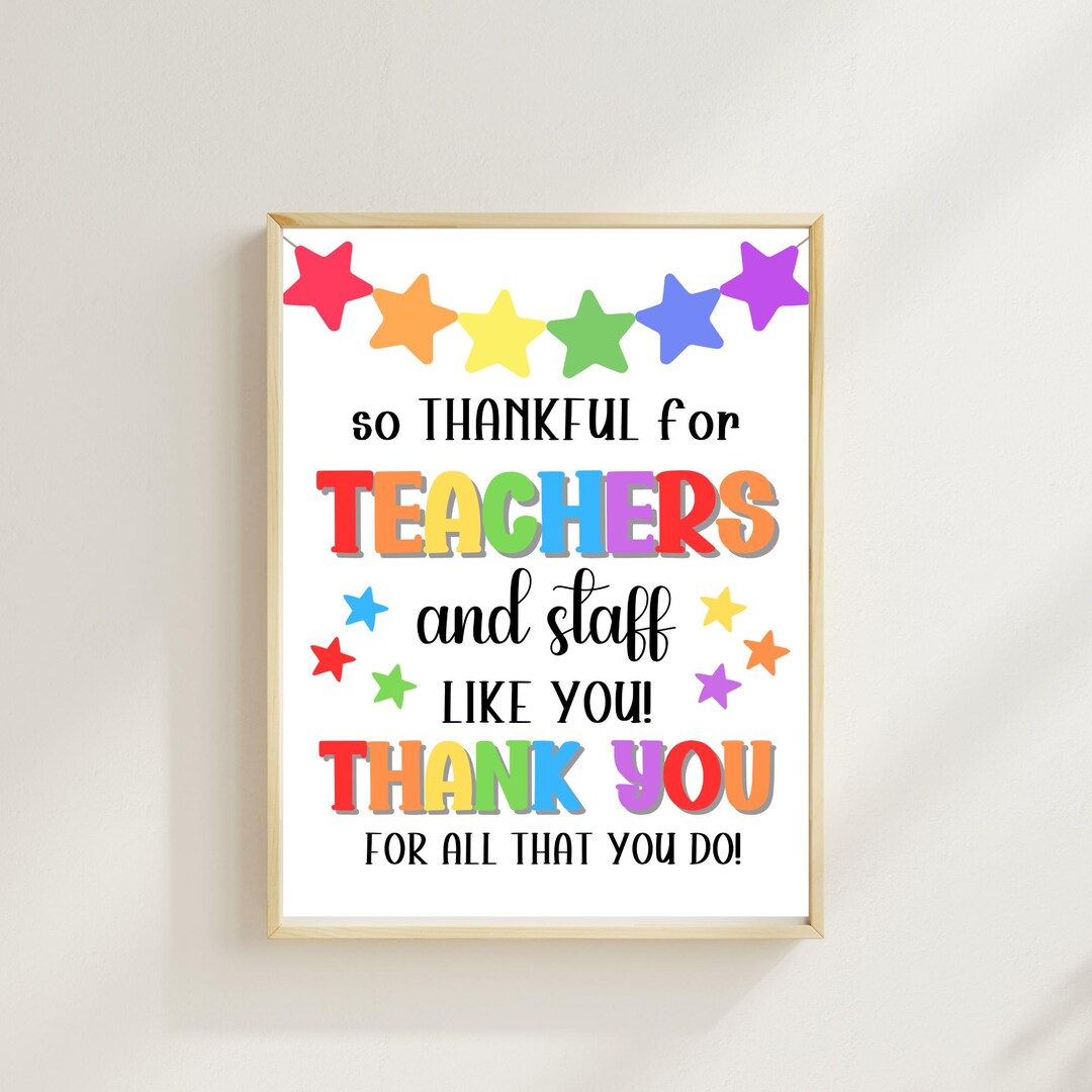 So THANKFUL for TEACHERS and STAFF, Printable Staff Appreciation Sign ...
