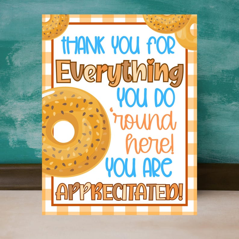 Bagel Appreciation Sign: Thank You Printable (PDF & JPG) - Etsy