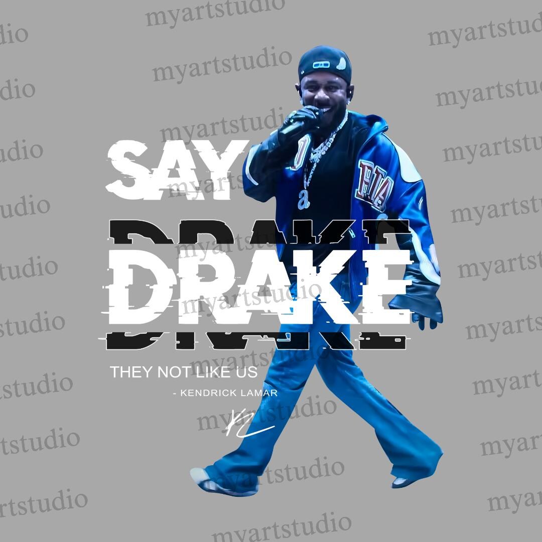 Kendrick Lamar Say Drake Super Bowl Png, Say Drake PNG, Hip-hop Clipart ...