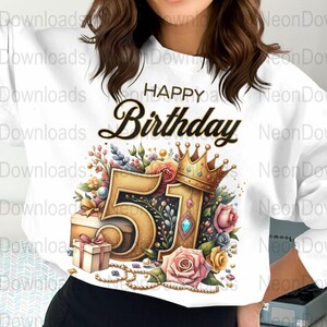Happy Birthday 51st PNG, Fifty-one and Fabulous, 51st Birthday Tshirt ...