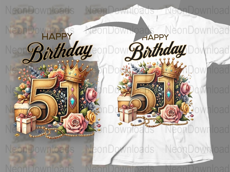 Happy Birthday 51st PNG, Fifty-one and Fabulous, 51st Birthday Tshirt ...