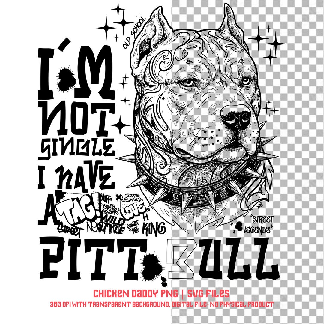 Im Not Single I Have A Pitbull SVG & PNG Files for Cricut, Silhouette ...