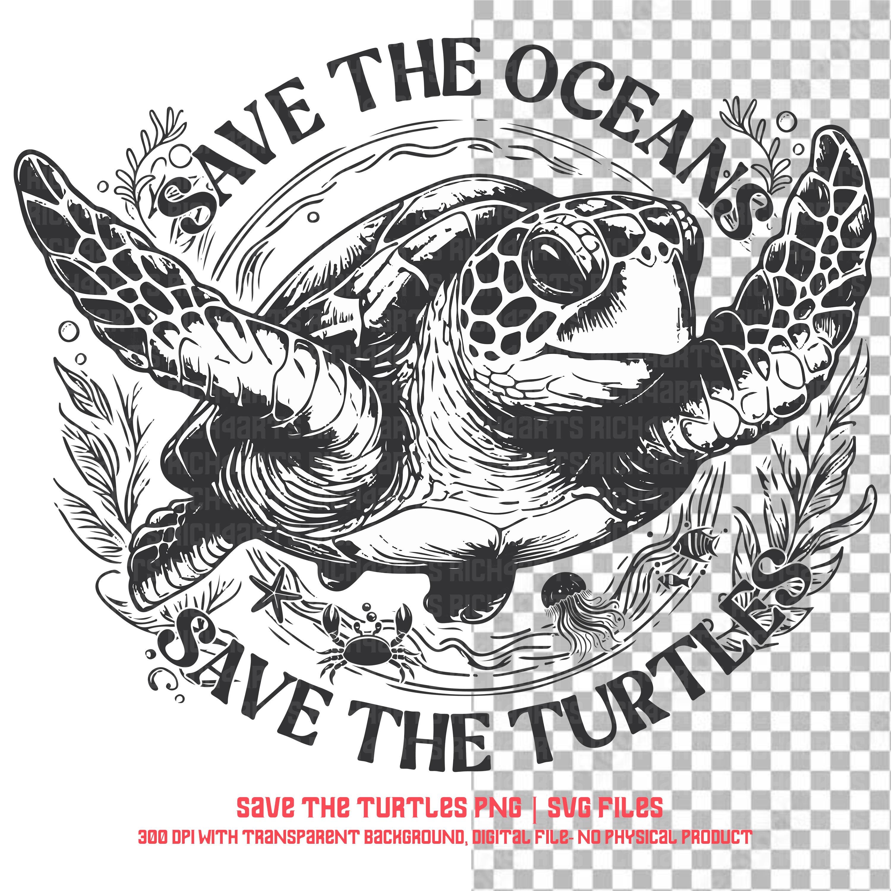 Save the Ocean Turtle SVG & PNG Files: Marine Conservation Art (digital ...