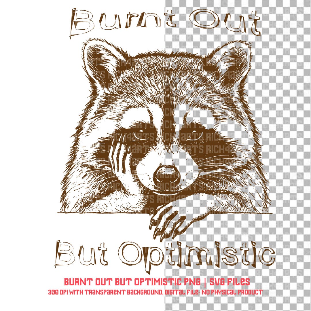 Burnt Out but Optimistic Sublimation Design - PNG & SVG Files for Funny ...