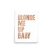 Blonde Me up Baby Poster Hairdresser Poster Beauty Clinic Decor Hair ...