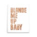 Blonde Me up Baby Poster Hairdresser Poster Beauty Clinic Decor Hair ...