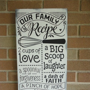 Kitchen Sign - Wooden Sign - Farmhouse Style / Our Family Recipe ...
