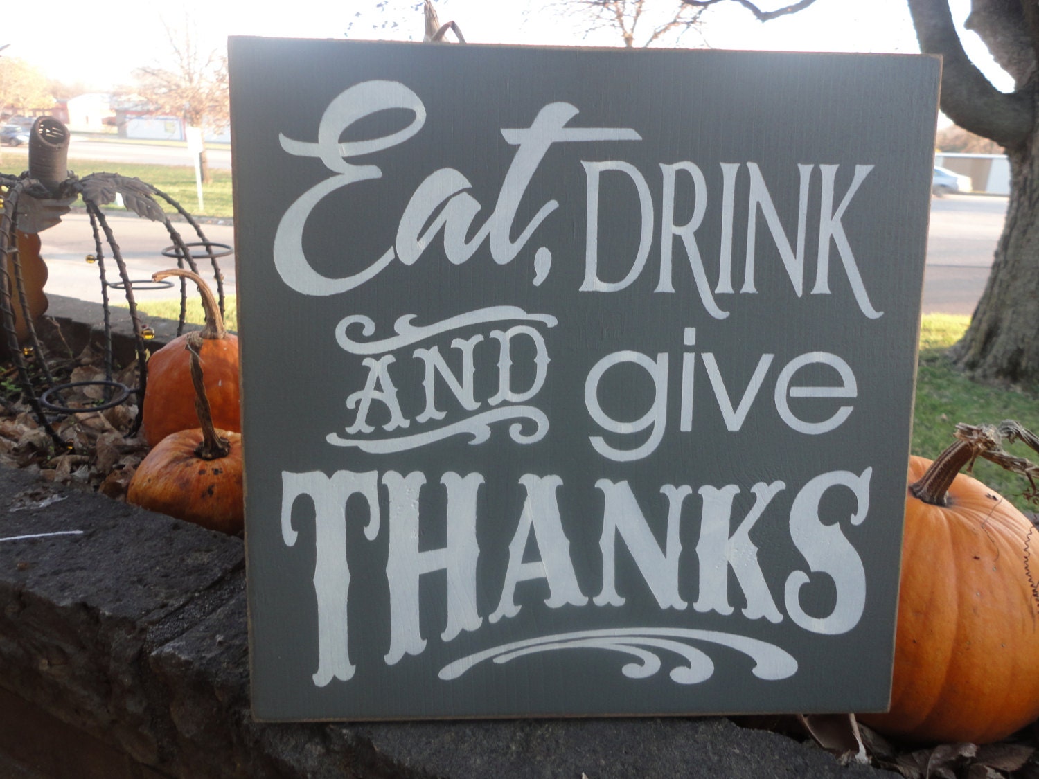 Eat Drink and Give Thanks Fall Sign / Fall Decor / | Etsy