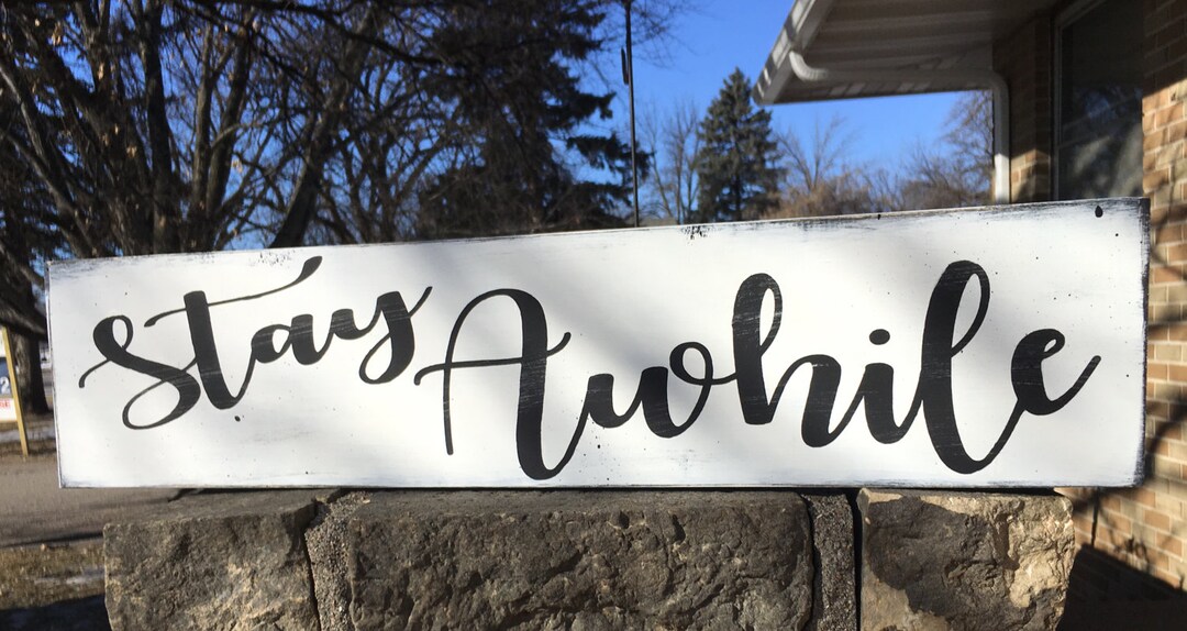 Stay Awhile Sign Farmhouse Sign - Wood and Rustic Sign Wall Decor ...