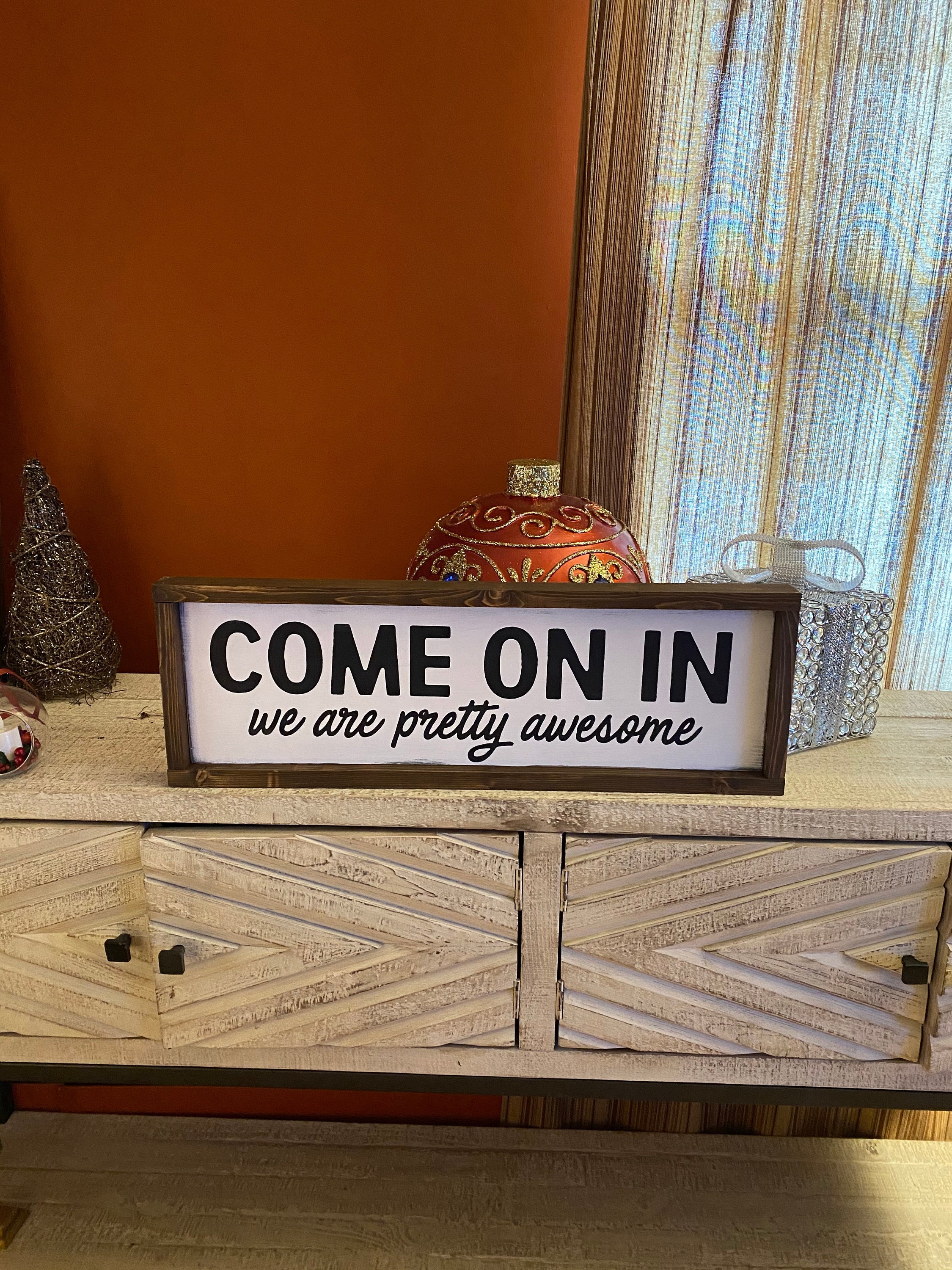 Come on In, We Are Pretty Awesome | Farmhouse Wood Sign | Porch Patio ...