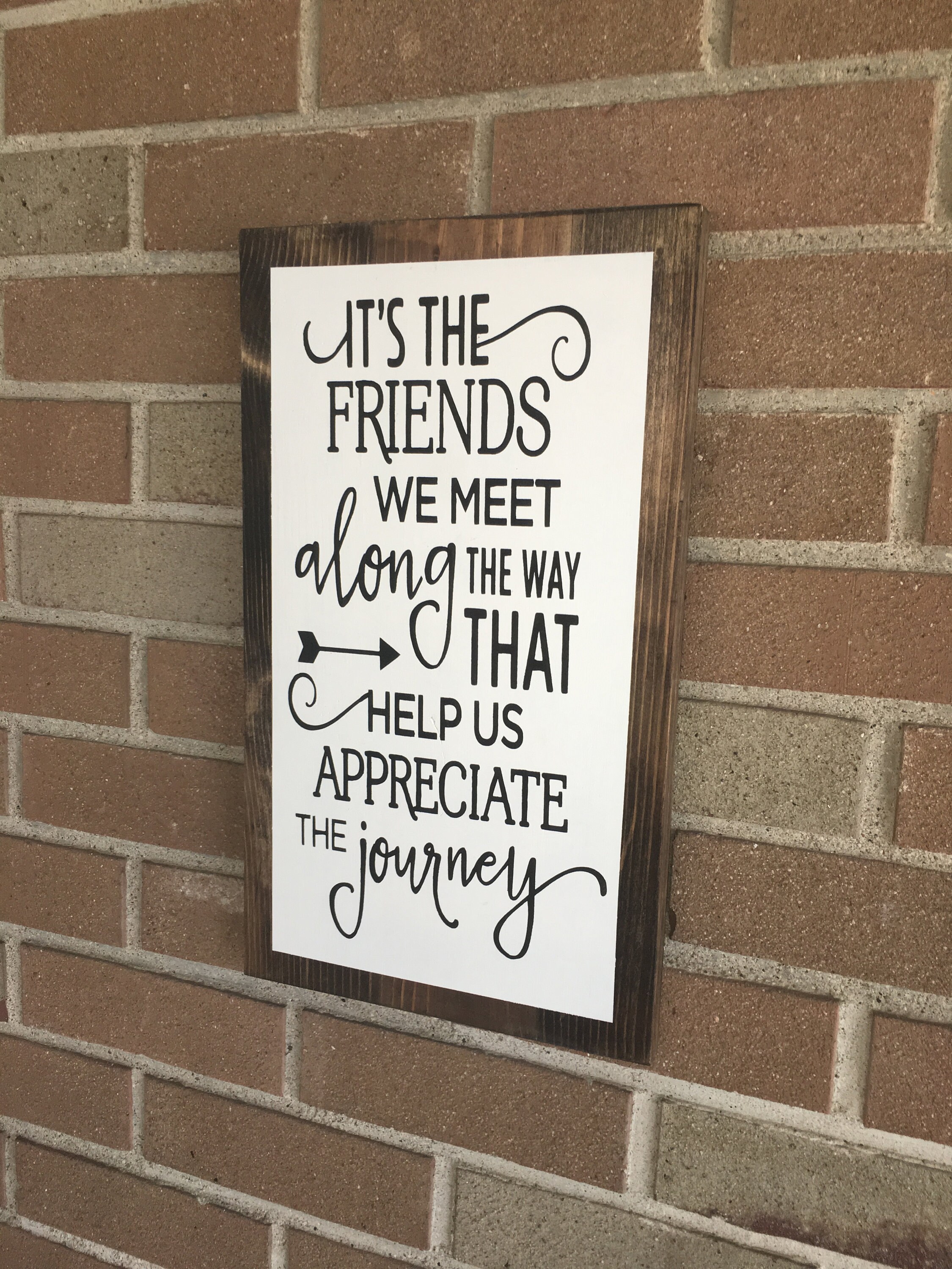 Wood Friend Sign It's The Friends We MeetAlong The | Etsy