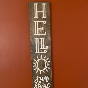 Hello Sunshine Wood Front Porch Sign, Vertical Porch Patio Deck-stained ...