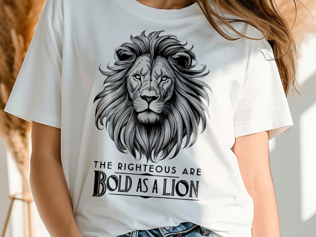 Lion Tshirt PNG, the Righteous Are Bold as A Lion PNG, Proverb PNG ...