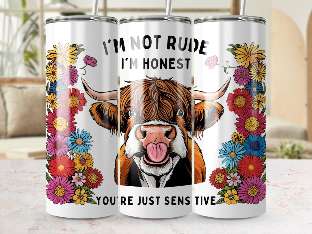 Funny Cow Tumbler Wrap PNG, I'm Not Rude I'm Honest, Floral Cow Tumbler ...