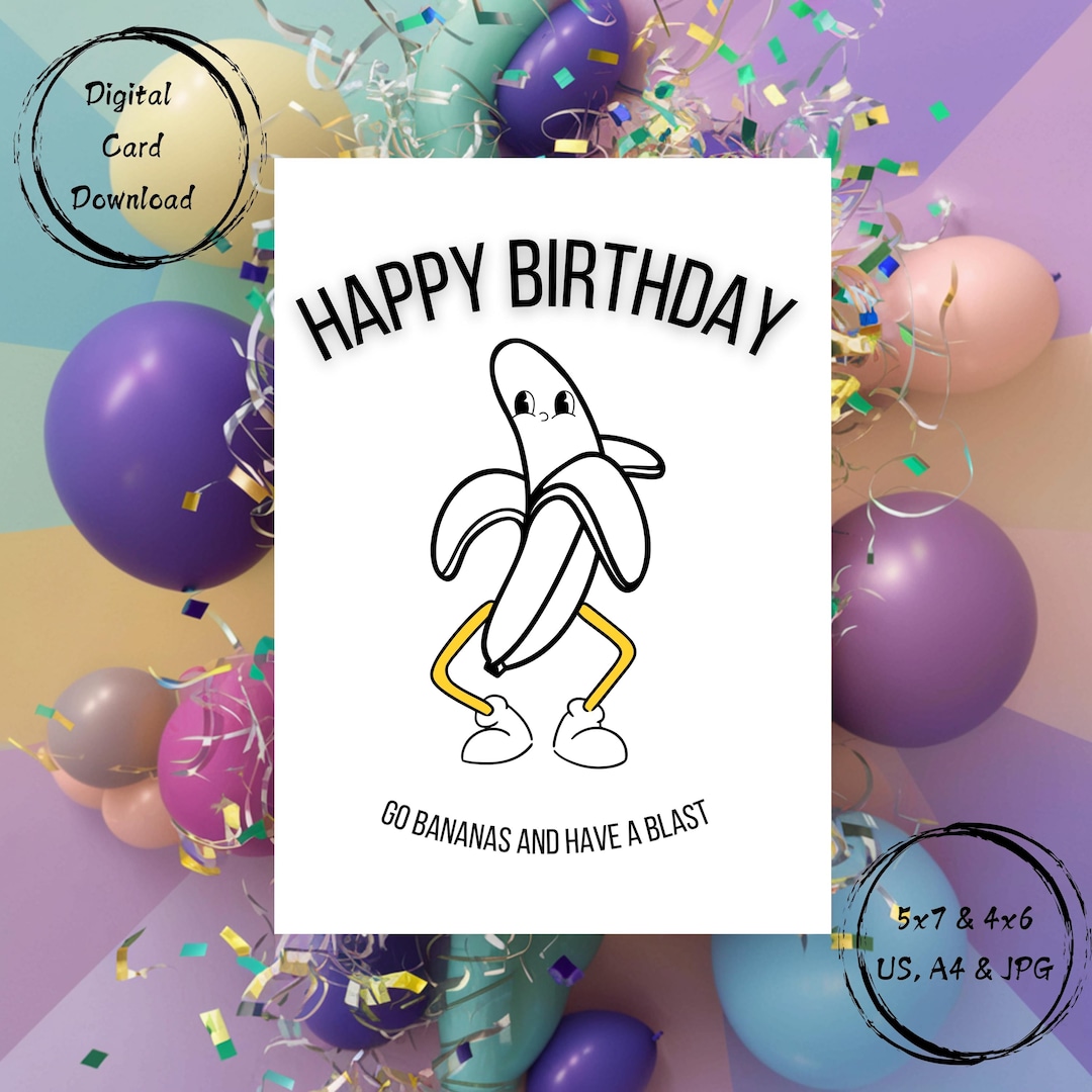 Funny Banana Birthday Card: Printable Digital Download - Etsy