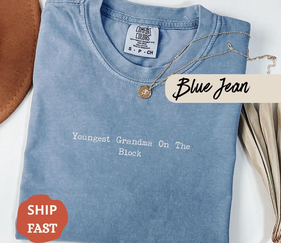 Youngest Grandma on the Block Shirt, Comfort Colors Grandma Tee, Funny ...