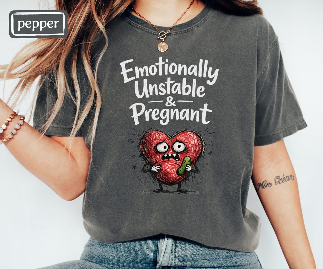 Emotionally Unstable and Pregnant T-shirt, Pregnancy Humor Tee for Moms ...