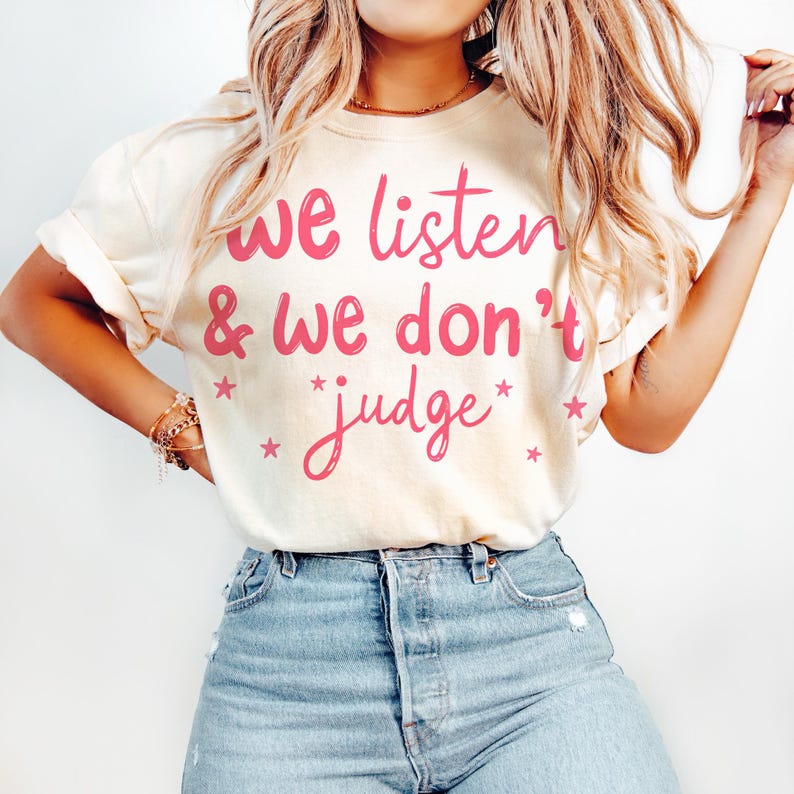 Digital Download: We Listen & We Don't Judge | Funny Trending PNG for T ...