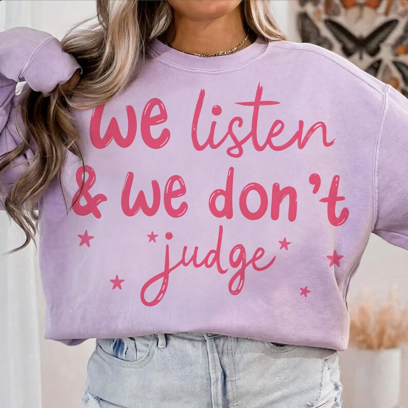 Digital Download: We Listen & We Don't Judge | Funny Trending PNG for T ...